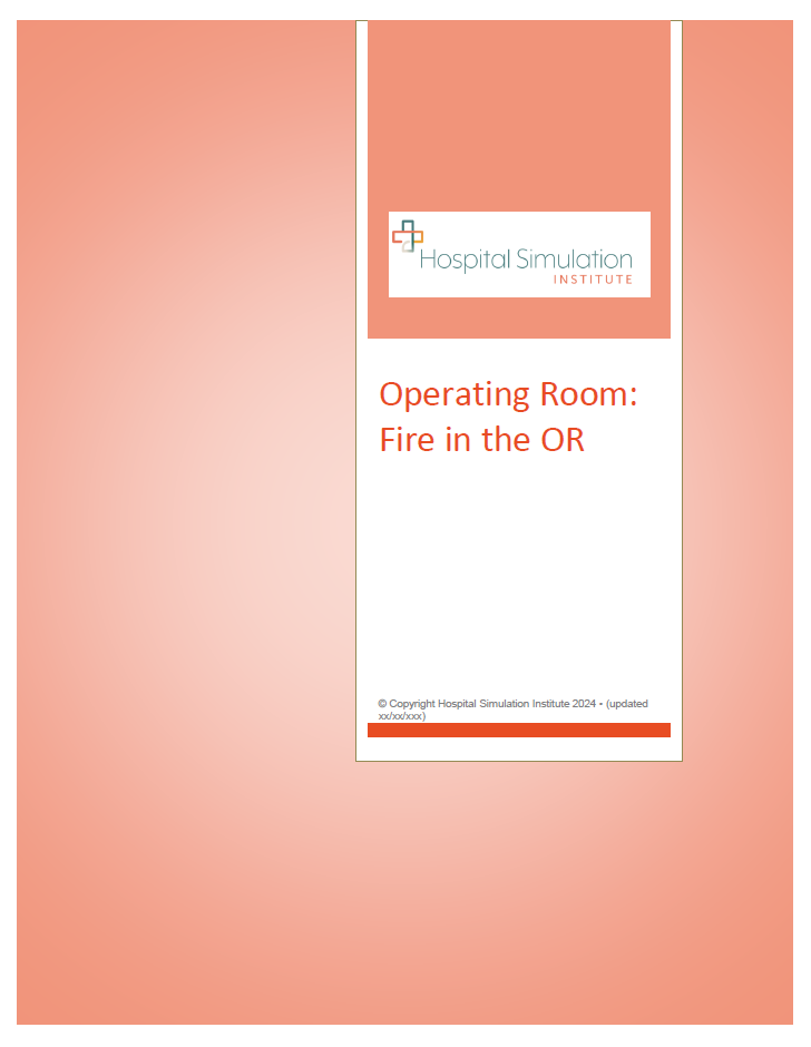 Operating Room: Fire in the OR – Hospital Simulation Institute