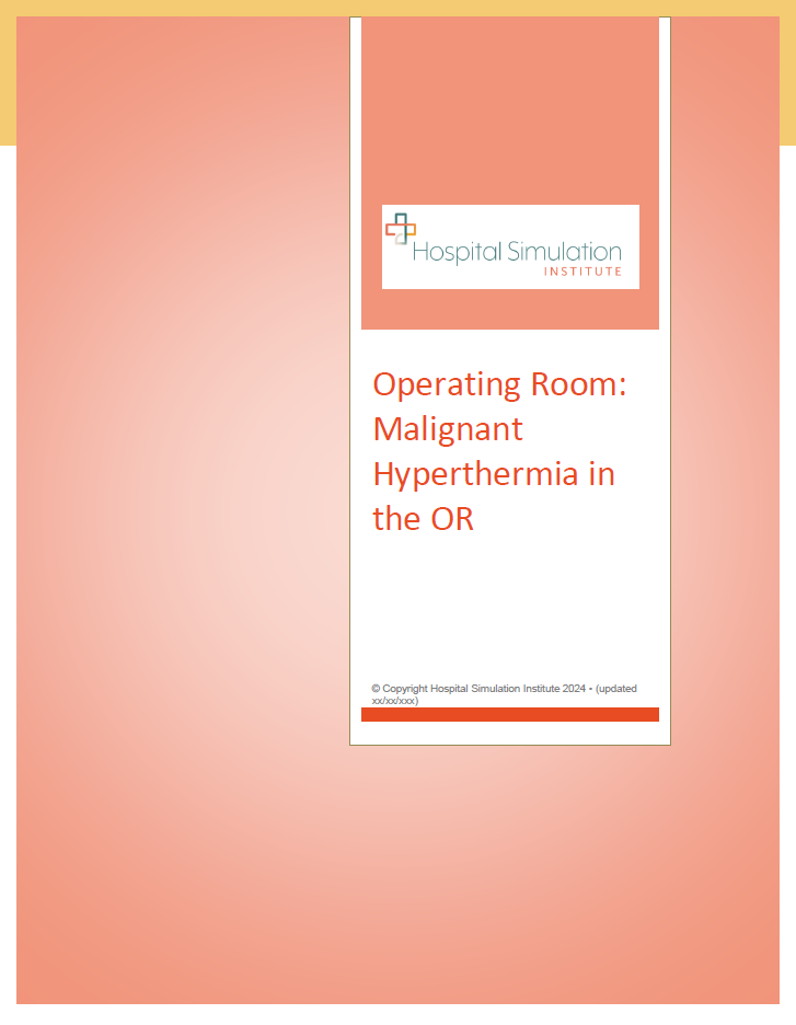 Operating Room: Malignant Hyperthermia – Hospital Simulation Institute